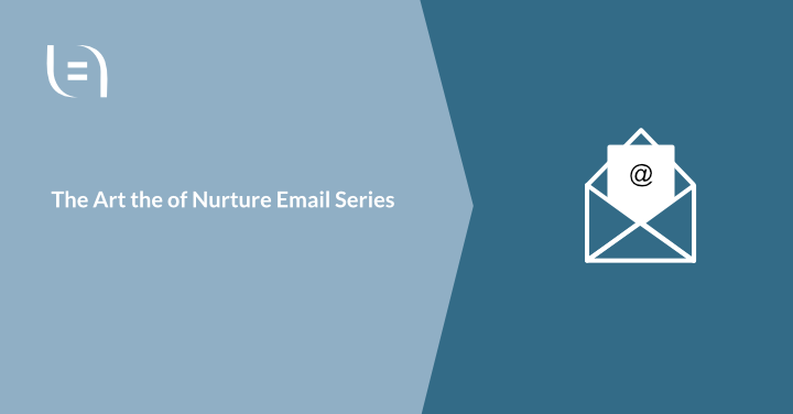Nurture Email Series • EqualServing